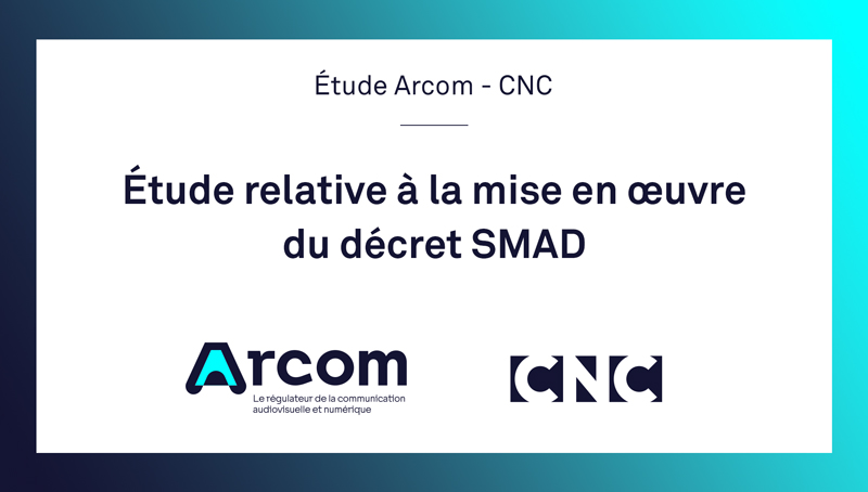 Étude Arcom - CNC sur la mise en œuvre du décret pour les services de médias audiovisuels à la ...